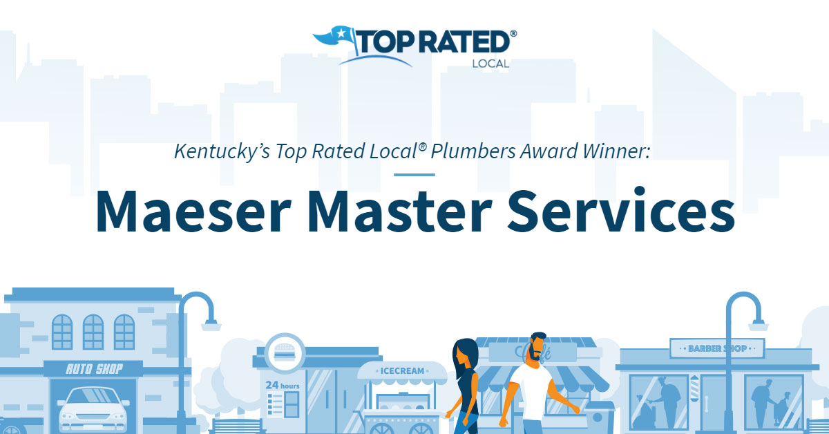 Kentucky’s Top Rated Local® Plumbers Award Winner: Maeser Master Services